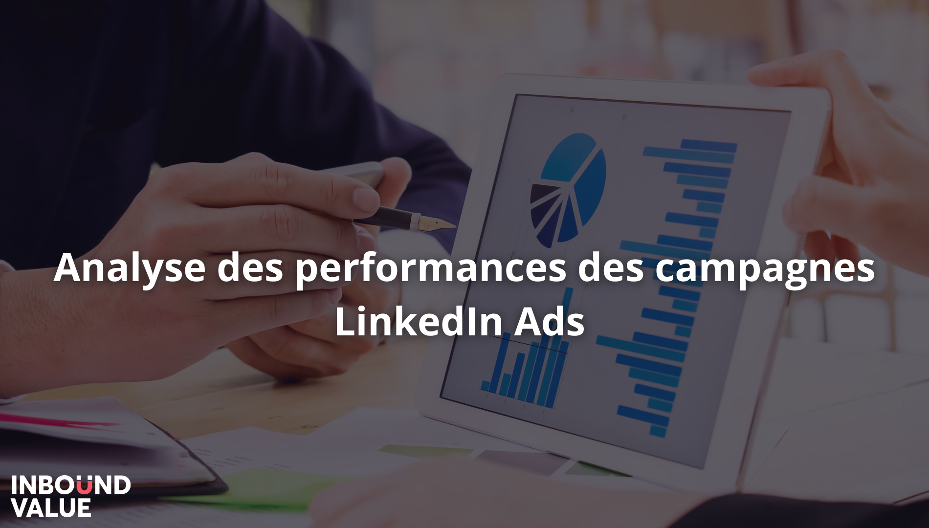 Les métriques clés à suivre pour analyser vos campagnes LinkedIn